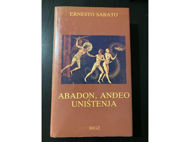 Ernesto Sabato ABADON, ANĐEO UNIŠTENJA