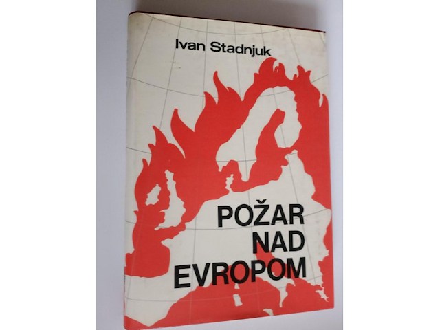 Požar nad Evropom - Ivan Stadnjuk