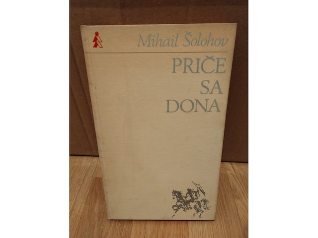 PRIČE SA DONA - MIHAIL ŠOLOHOV