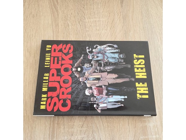 Super Crooks: The Heist vol.1 HC
