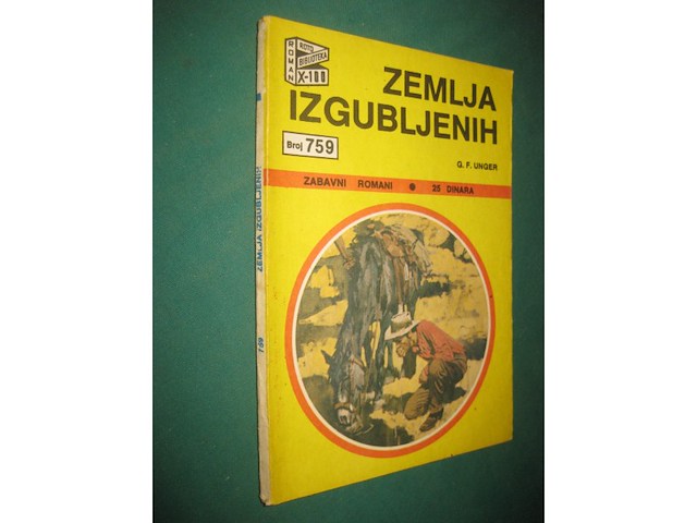 X-100 (Nova serija) br.759 Zemlja izgubljenih (Unger)