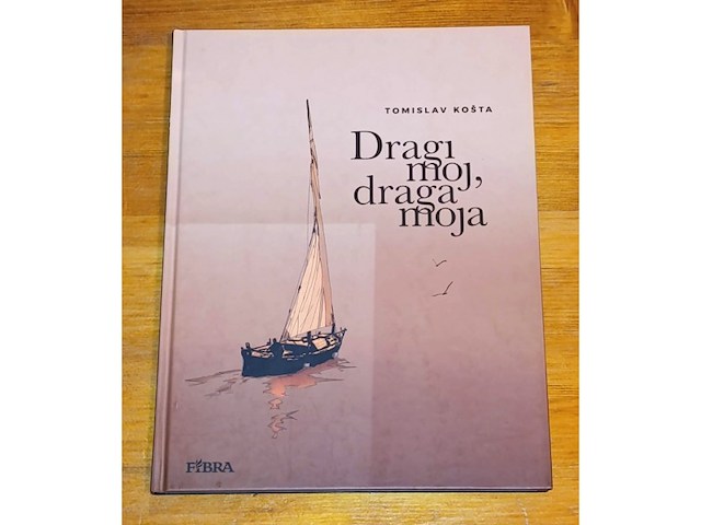 Dragi moj, draga moja (FIBRA)