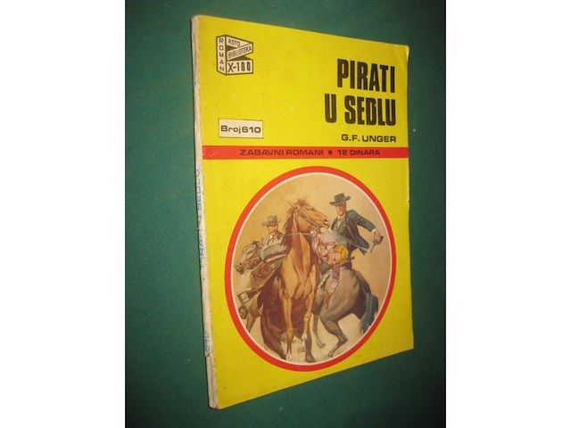 X-100 (Nova serija) br.610 Pirati u sedlu (Unger)