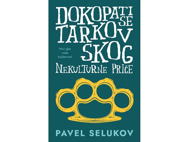 Dokopati se Tarkovskog: Nekulturne priče