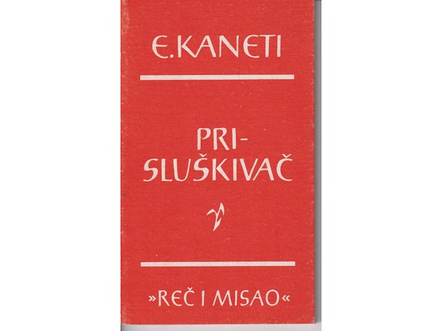 PRISLUŠKIVAČ 50 KARAKTERA / ELIJAS KANETI