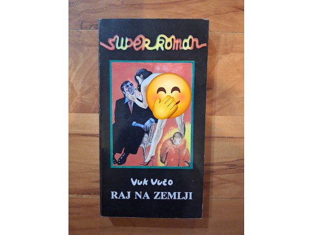 Raj na zemlji -Vuk Vuco