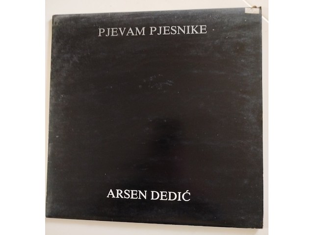 Arsen Dedic - Pjevam Pjesnike