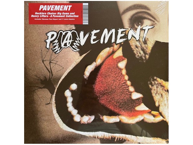 Pavement - Hecklers Choice: Big Gums And Heavy Lifters - A Pavement Collection