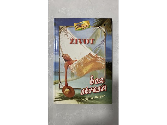 Život bez stresa  - Julijan Melgosa