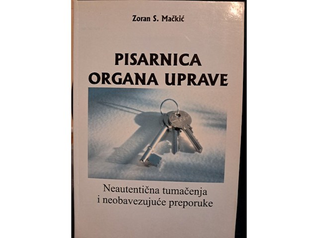 Pisarnica organa uprave - Zoran S. Mačkić