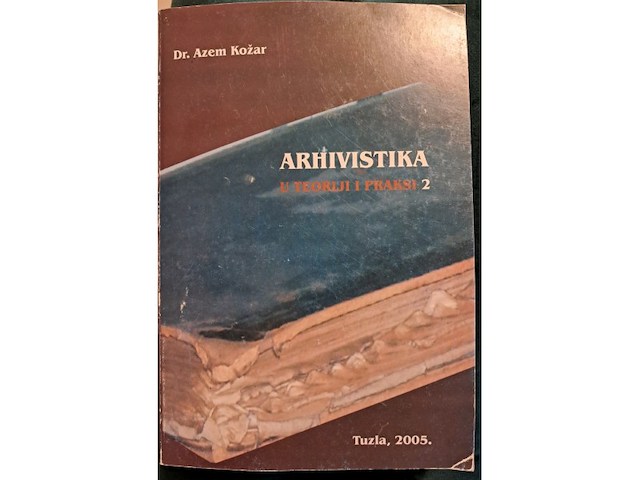 Arhivistika u teoriji i praksi 2