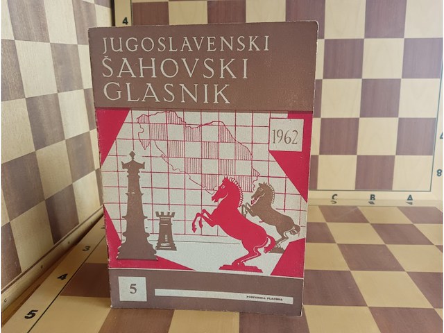 Jugoslovenski Sahovski Glasnik 1962 god (Broj 5) sah
