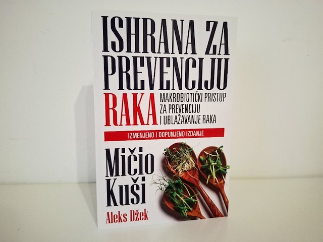 Ishrana za prevenciju raka - Mičio Kuši NOVO