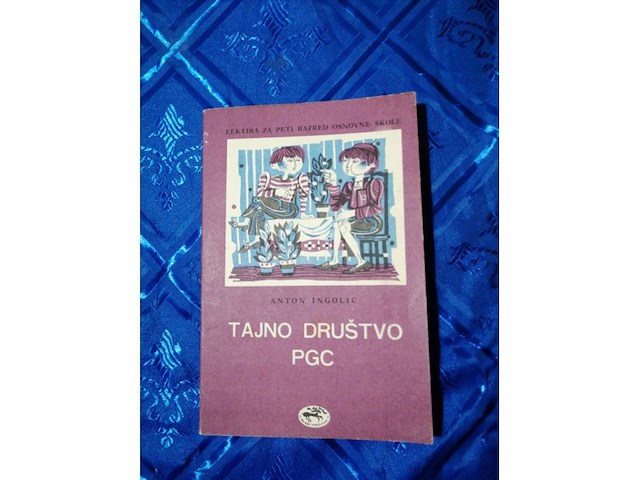 ANTON INGOLIČ: TAJNO DRUŠTVO PGC