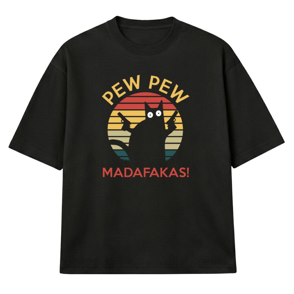 Pew Pew Madafakas - Muska Majica