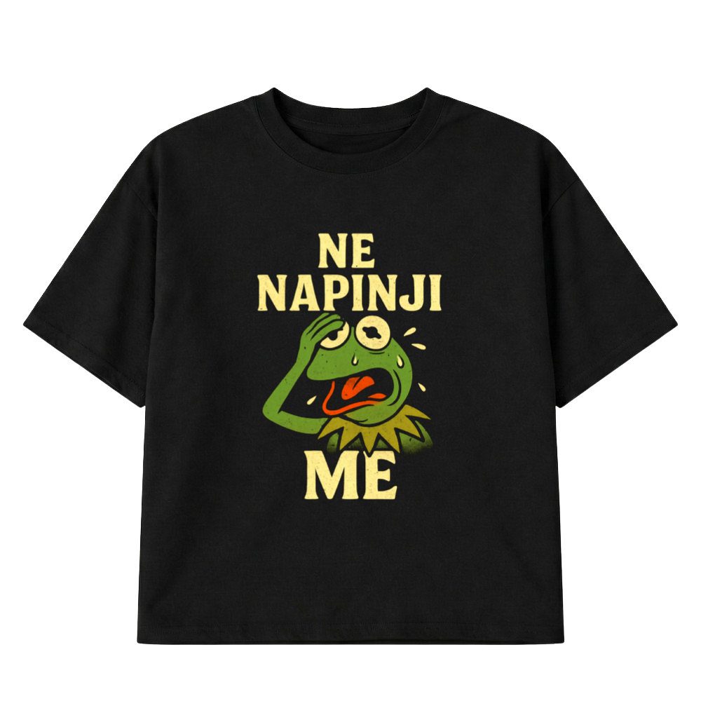 Ne Napinji Me Kermit - Zenska Majica