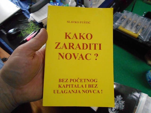 Slavko Fuštić-Kako zaraditi novac?