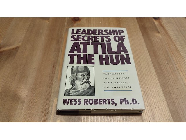 Wes Roberts, Leadership Secrets of Attila the Hun