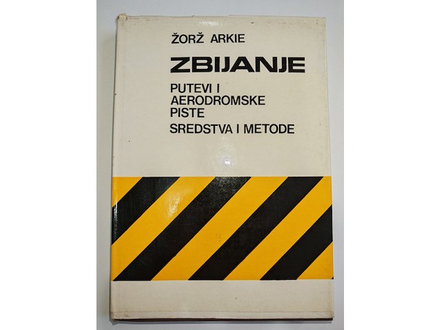 Zbijanje - Putevi i aerodromske piste - Žorž Arkie