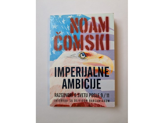 Imperijalne ambicije - Noam Čomski