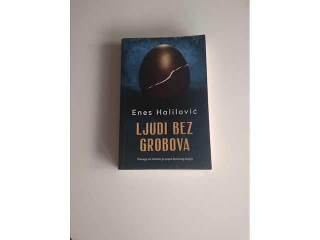Ljudi bez grobova - Enes Halilović