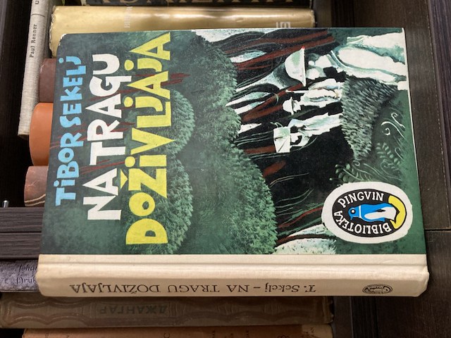 Tibor Sekelj NA TRAGU DOŽIVLJAJA (RETKO)