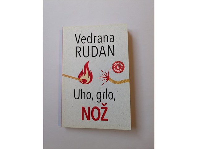 Uho, grlo, nož - Vedrana Rudan