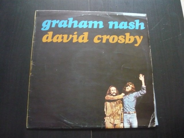 Graham Nash David Crosby - Graham Nash David Crosby