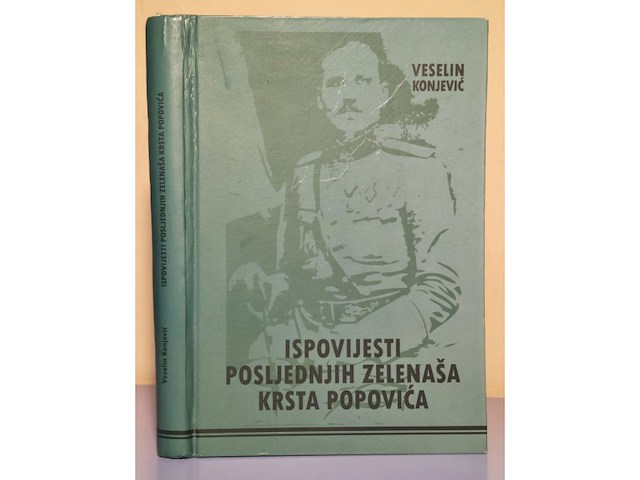 ISPOVIJESTI POSLEDNJIH ZELENAŠA KRSTA POPOVIĆA
