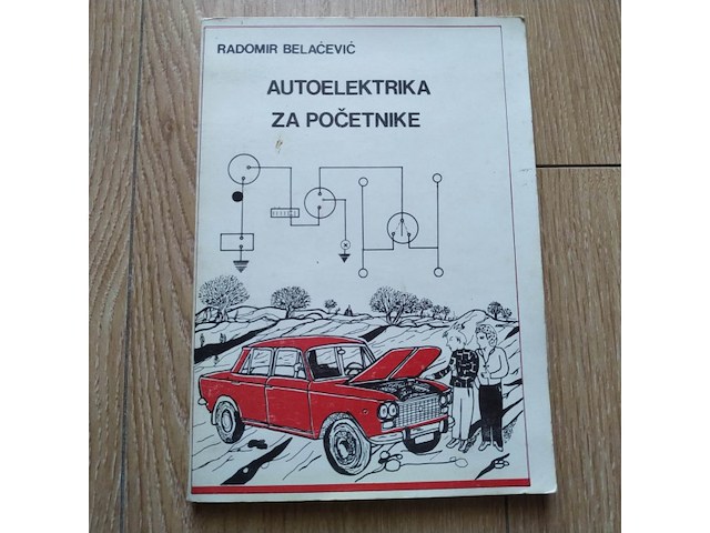 AUTOELEKTRIKA ZA POČETNIKE Radomir Belaćević