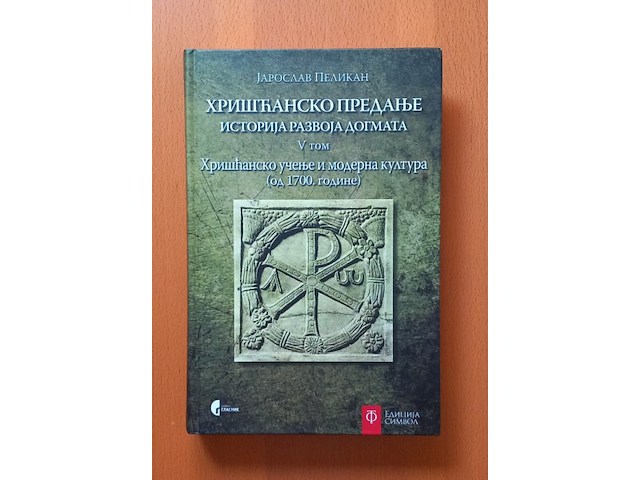 HRIŠĆANSKO PREDANJE TOM V-JAROSLAV PELIKAN