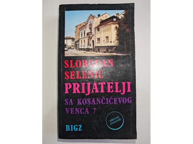 Prijatelji sa Kosančićevog venca 7 - Slobodan Selenić