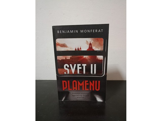 Svet u plamenu - Benjamin Monferat