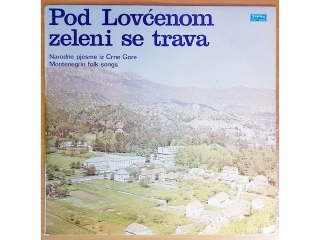 LP folk: V/A - Pod Lovćenom zeleni se trava (1973) NM
