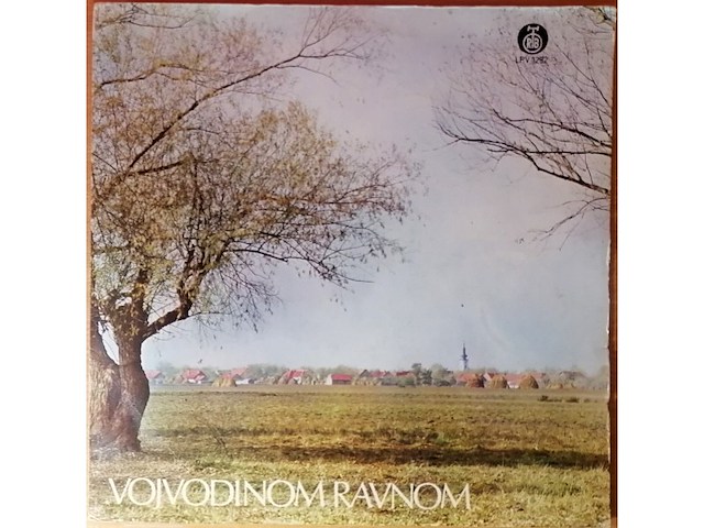 LP folk: V/A - Vojvodinom ravnom (1973) PERFEKTNA