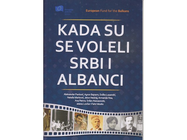 KADA SU SE VOLELI SRBI I ALBANCI EVROPSKI POKRET SRBIJA