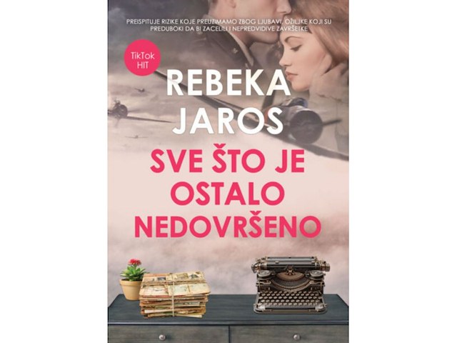 SVE ŠTO JE OSTALO NEDOVRŠENO - Rebeka Jaros