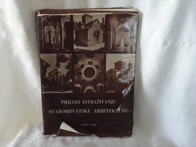 Prilozi istraživanju starohrvatske arhitekture