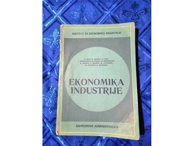 Ekonomika industrije - Pilić i drugi