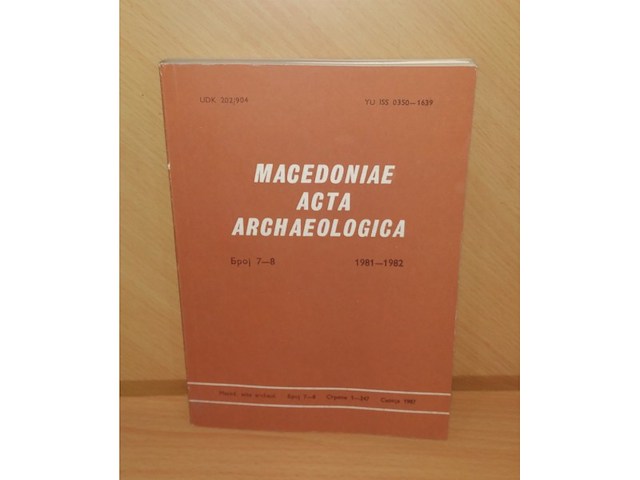 MACEDONIAE ACTA ARCHAEOLOGICA 7-8