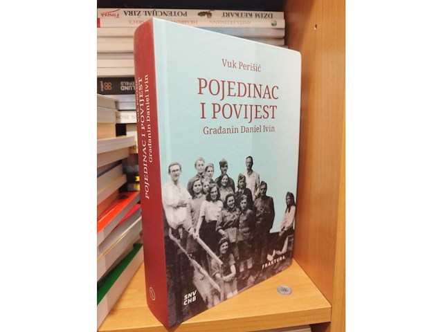 Pojedinac i povijest - Vuk Perišić