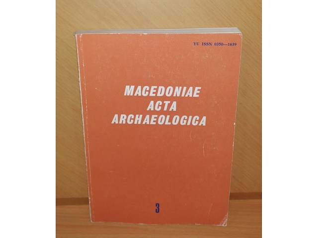 MACEDONIAE ACTA ARCHAEOLOGICA 3