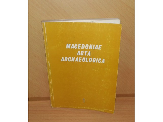 MACEDONIAE ACTA ARCHAEOLOGICA 1