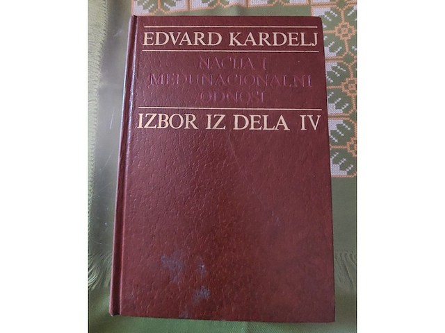 Edvard Kardelj Nacija i medjunacionalni odnosi izbor 4