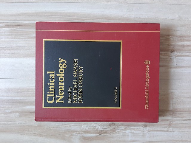 Clinical Neurology – Volume II (Swash &; Oxbury, 1991)