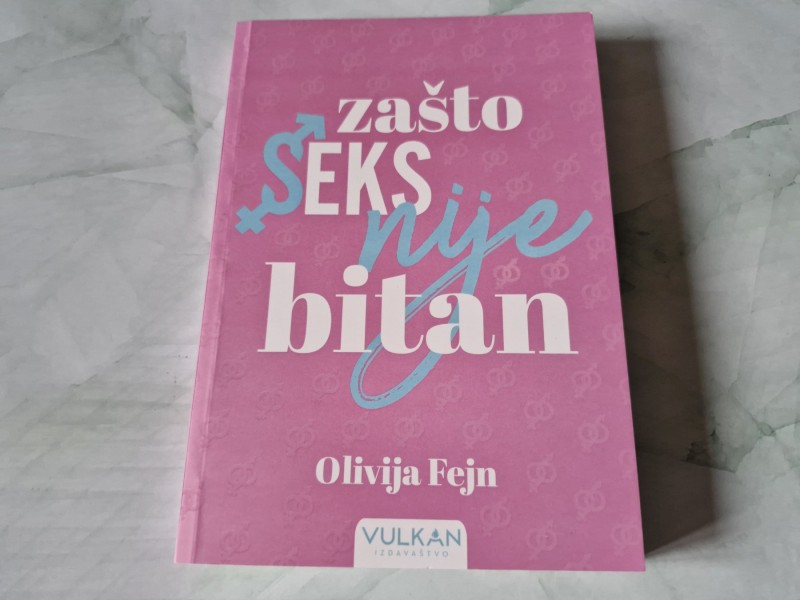 ZAŠTO SEKS NIJE BITAN - OLIVIJA FEJN