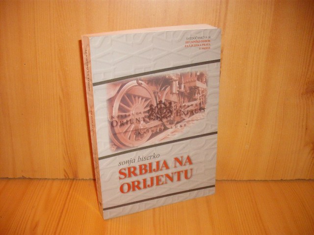 Srbija na orijentu - Sonja Biserko