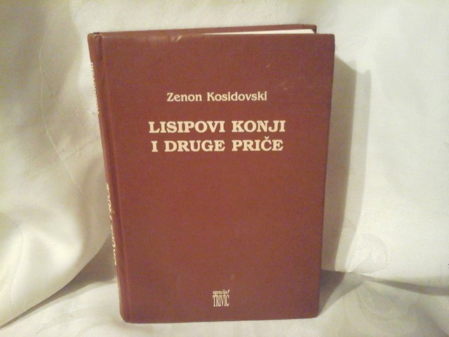 Lisipovi konji i druge priče Zenon Kosidovski  .