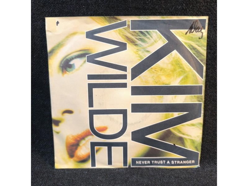 Kim Wilde - Never Trust A Stranger 7"singl