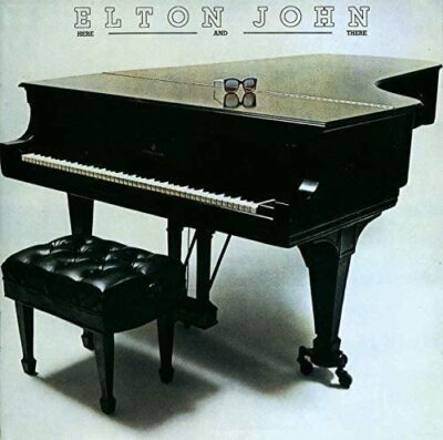ELTON JOHN – Here And There